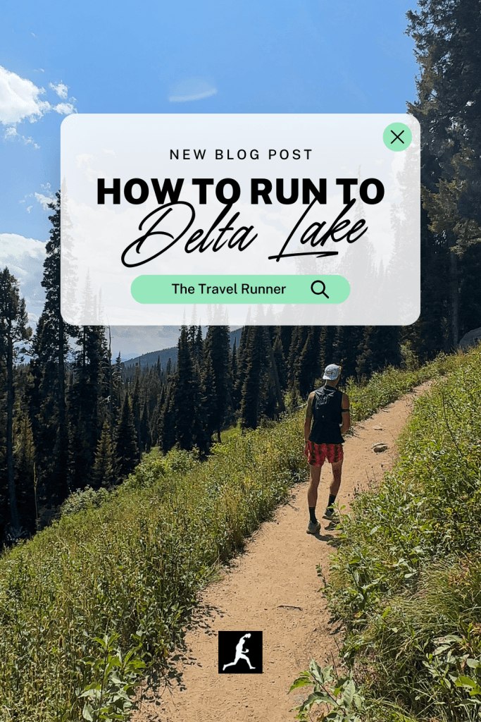 How To Run the Delta Lake Trail in Grand Teton